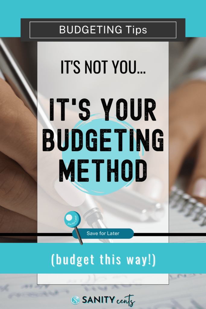 It's not you, it's your budgeting method - Sanity Cents